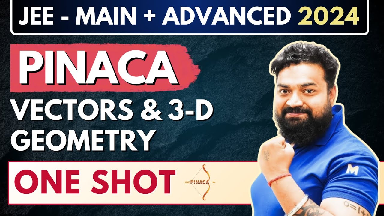 Vectors & 3-D Geometry | Maths | PINACA - Free #jeemains #jeeadvanced # ...