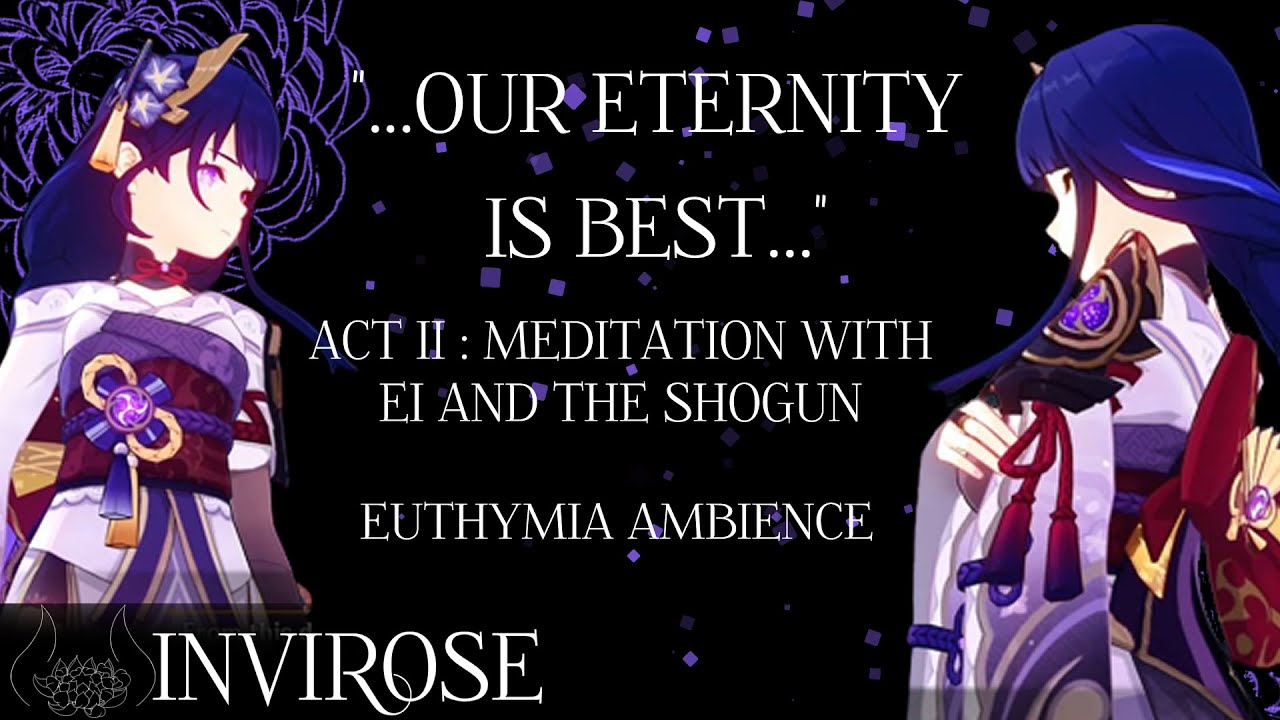 [GENSHIN RAIDEN SHOGUN]Meditation with Ei and Shogun [Euthymia Ambience ...