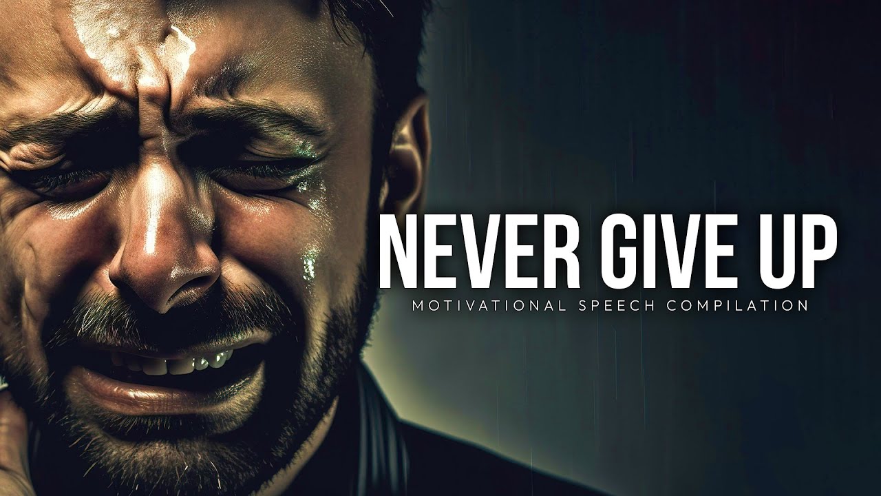 Never Give Up ― Best Motivational Speech For Success In Life - YouTube