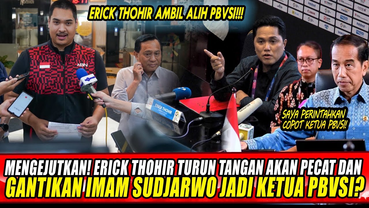 🔴MENGEJUTKAN! ERICK THOHIR DESAK MENPORA PECAT KETUA PBVSI KARENA CORET MEGAWATI DI AVC CUP ...