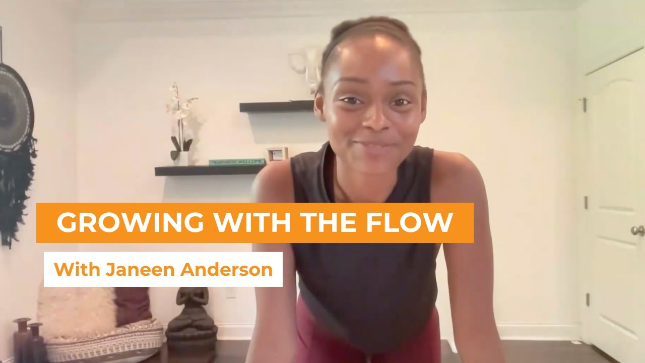 Growing with the Flow with Janeen Anderson - YouTube