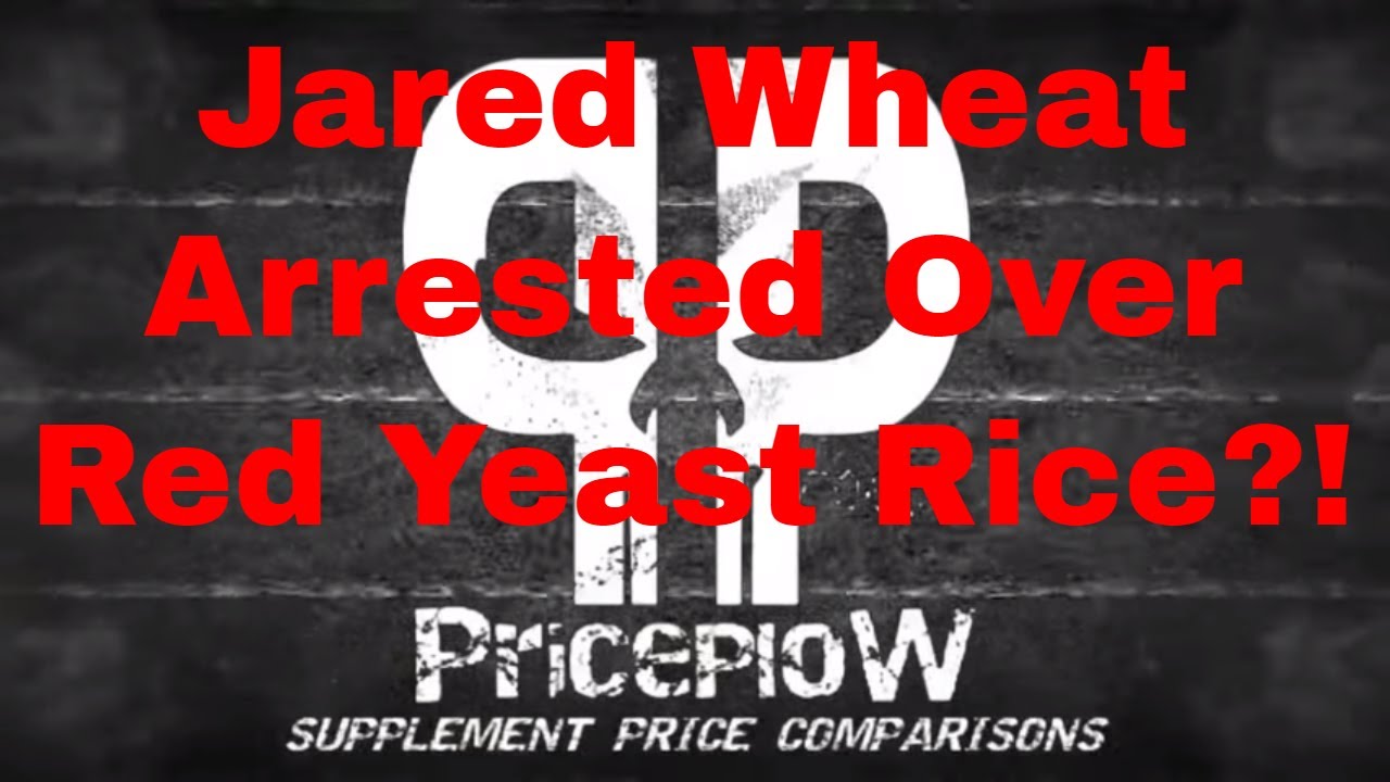Jared Wheat ARRESTED... Over RED YEAST RICE?! Hi-Tech Pharmaceuticals ...