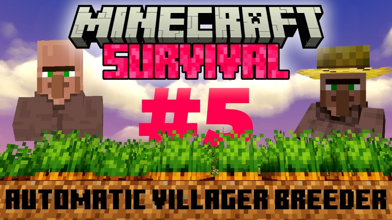 AUTOMATIC VILLAGER BREEDER - Minecraft Survival Series - Episode 5 ...