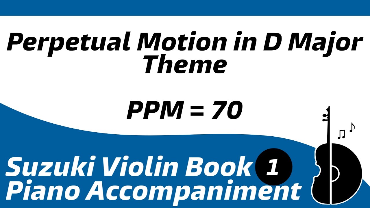 Suzuki Violin Book 1 | Perpetual Motion in D Major | Theme | Piano ...