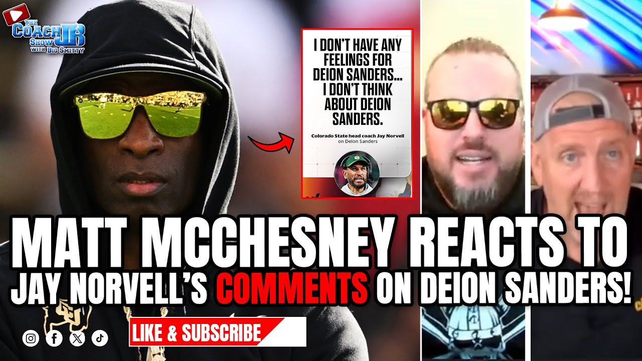MATT MCCHESNEY REACTS TO JAY NORVELL'S COMMENTS ON DEION SANDERS! | THE ...