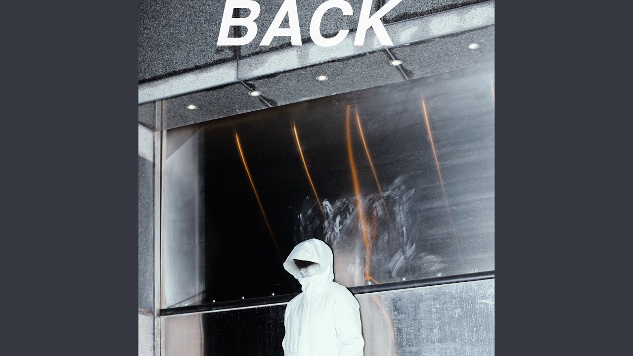 Back - YouTube