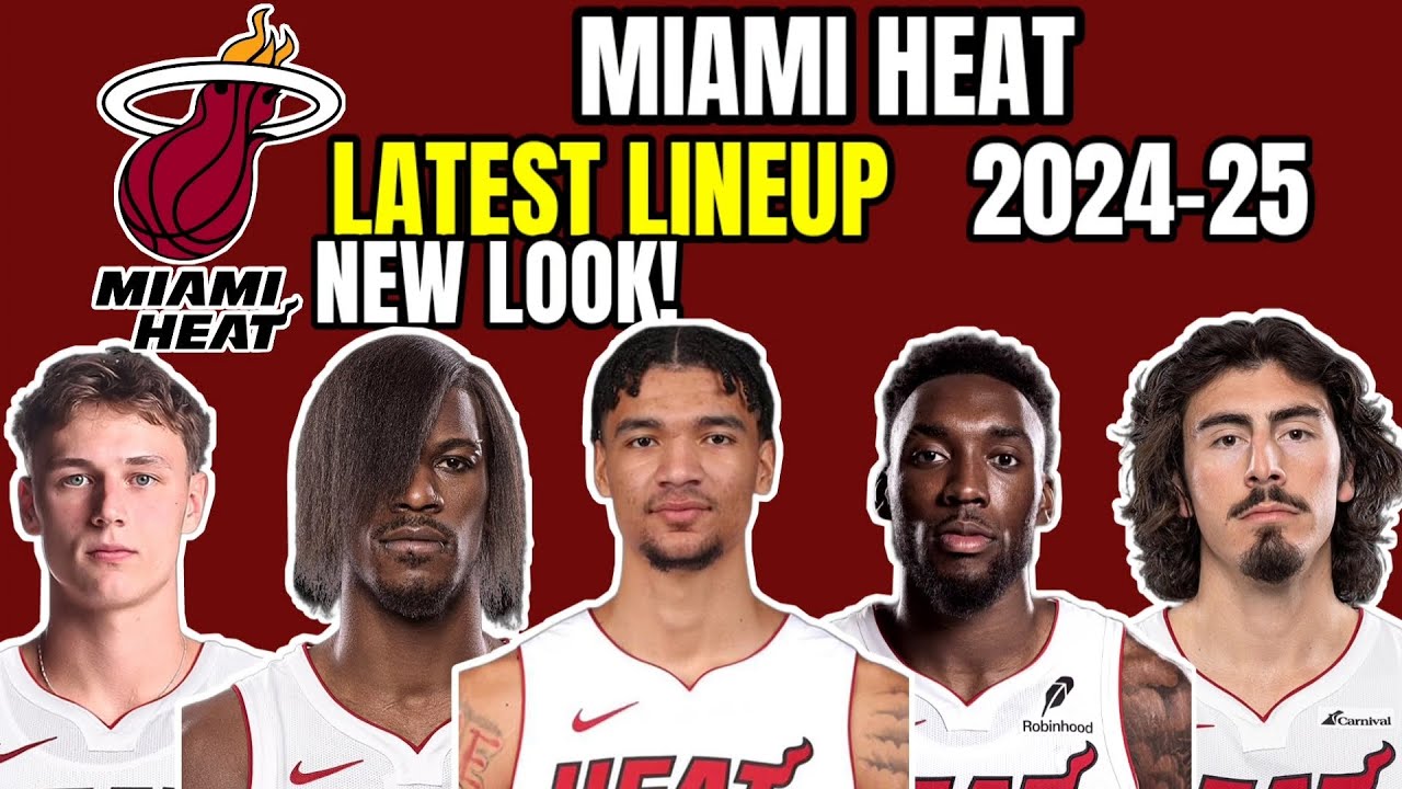 Miami Heat Latest Roster 2024-25 NBA update , Training Camp. NBA ...