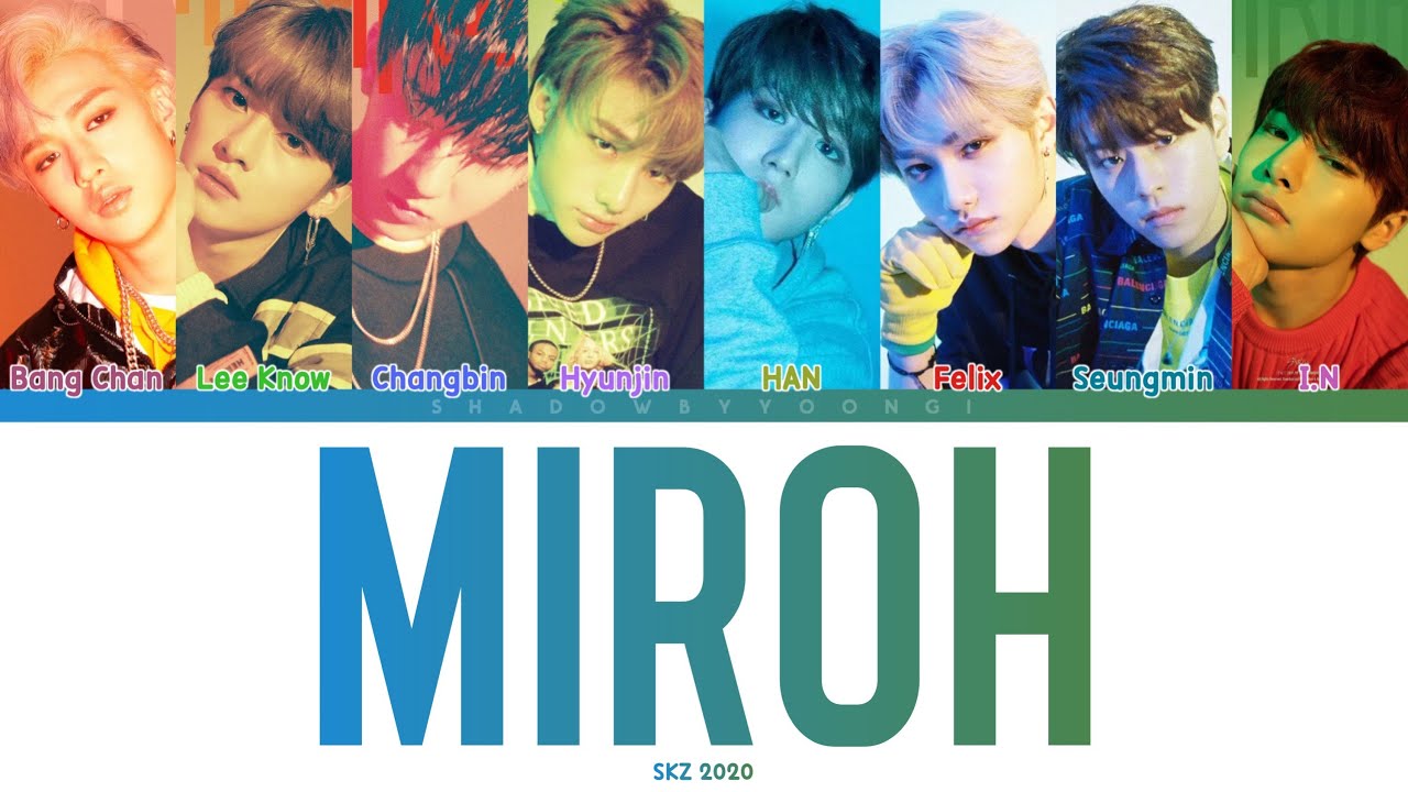 [REQUEST] Stray Kids - 'MIROH' (Color Coded Lyrics) | ShadowByYoongi ...