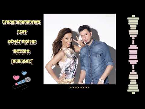 Emrah Karaduman feat Demet Akalın - İntikam (Karaoke)