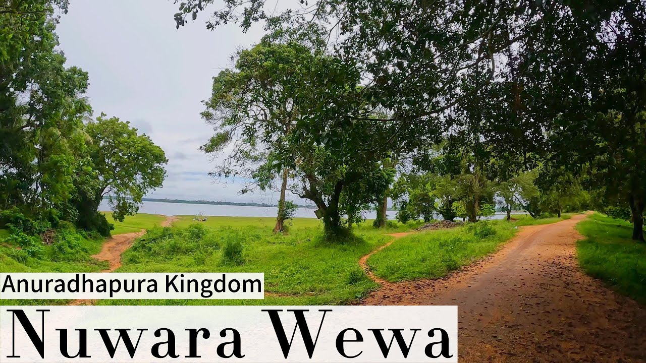 Anuradhapura Kingdom | Nuwara Wewa | නුවර වැව | Sri Lanka #history # ...