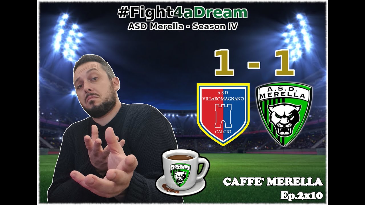 Caffè Merella Ep.2x10 - VILLAROMAGNANO vs MERELLA 1-1 (Giornata 7 ...