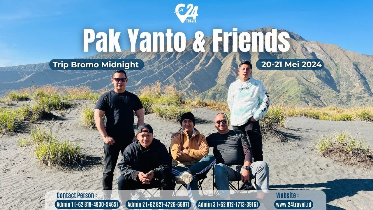 PAK YANTO AND FRIENDS TRIP BROMO MIDNIGHT 20-21 MEI 2024 - YouTube