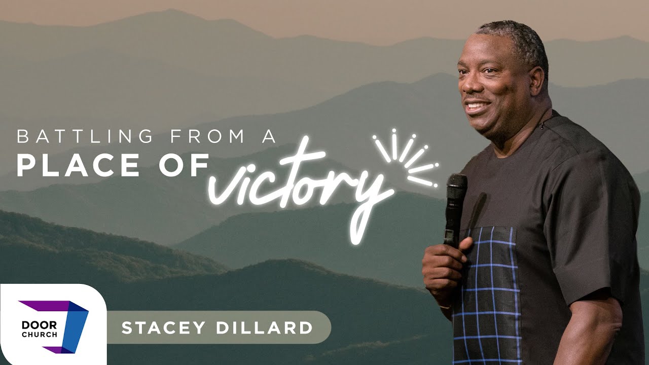 Battling from a Place of Victory | Stacey Dillard | Tue, March 7, 2023 ...