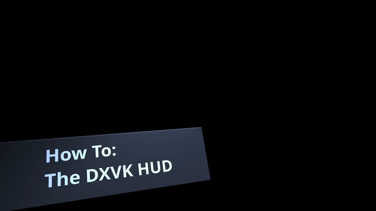 How to: The DXVK HUD - YouTube