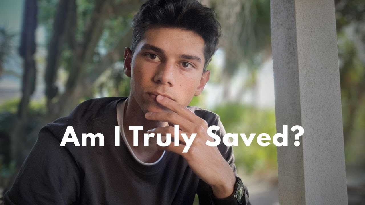 Am I Truly Saved? (Biblical Answer) - YouTube
