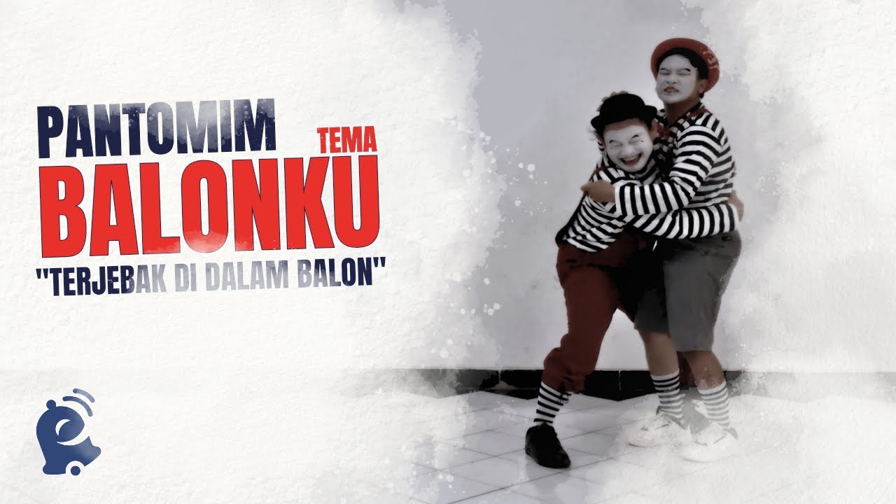 PANTOMIM TEMA BALONKU "Terjebak di dalam balon" - YouTube