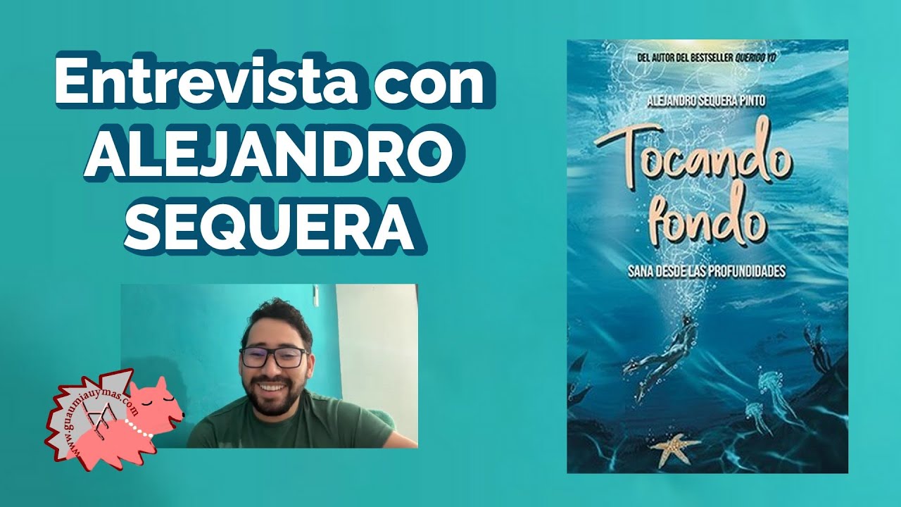 Entrevista con Alejandro Sequera sobre su libro "Tocando Fondo" Penguin ...