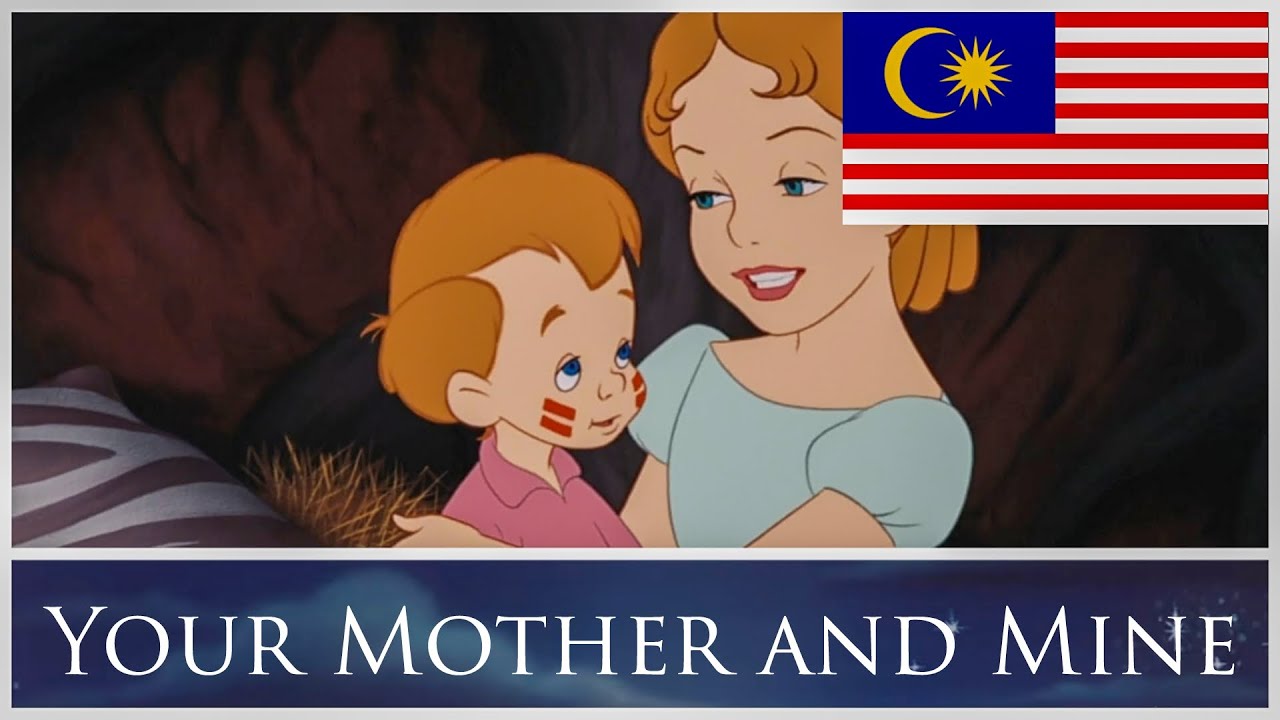 Peter Pan (1953) - Your Mother and Mine | Malay (Bahasa Melayu) - YouTube