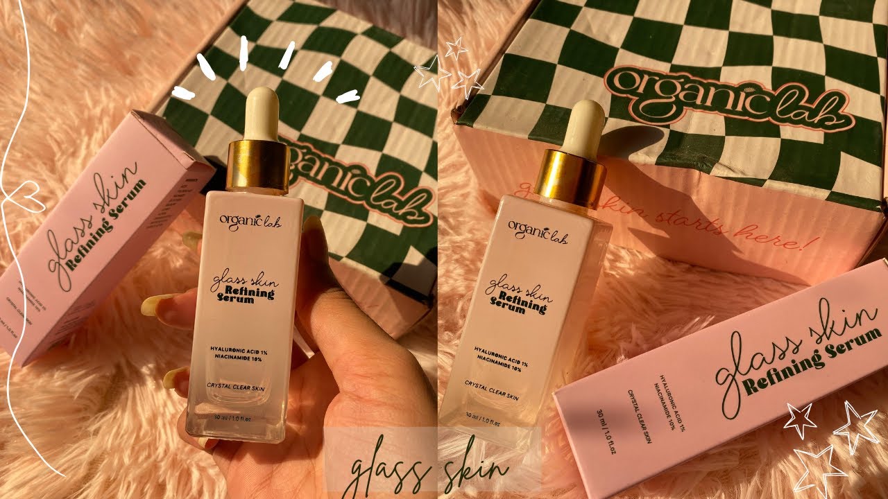 Organic Lab Glass Skin Refining Serum Review| Organic Lab Glass Skin Serum Niacinamide 10% ...