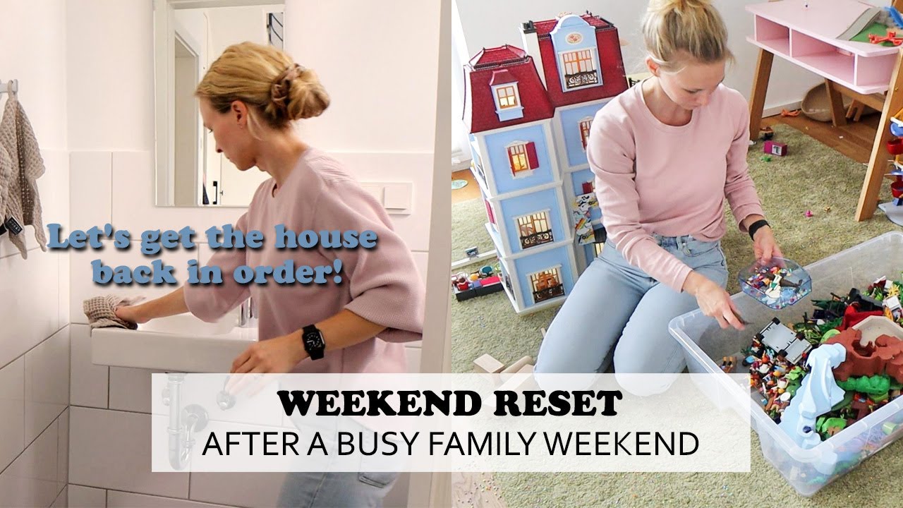 WEEKEND HOME RESET // after a busy family weekend // CLEANING ...