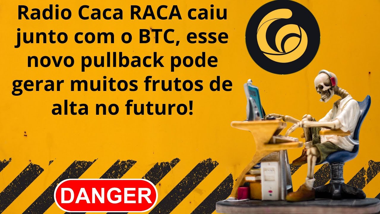 Radio Caca #RACA cai forte junto com o BTC porém sua próxima ...