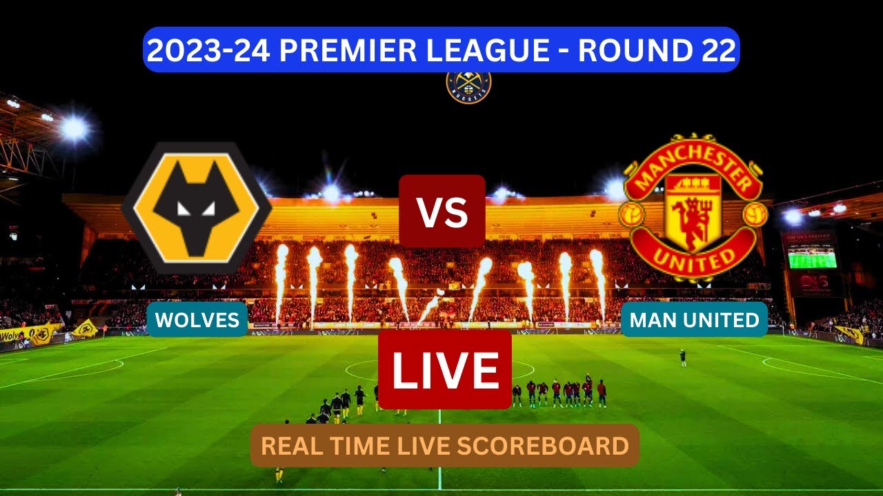 Man United Vs Wolves LIVE Score UPDATE Today EPL Premier League Soccer ...