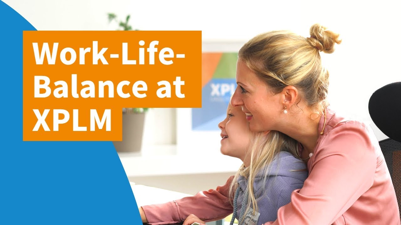 Work-Life-Balance at XPLM - YouTube