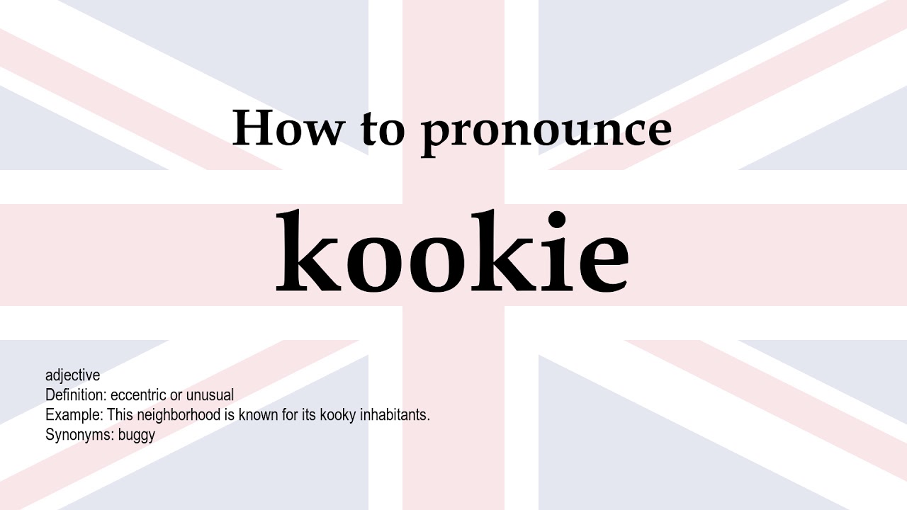 How to pronounce 'kookie' + meaning - YouTube