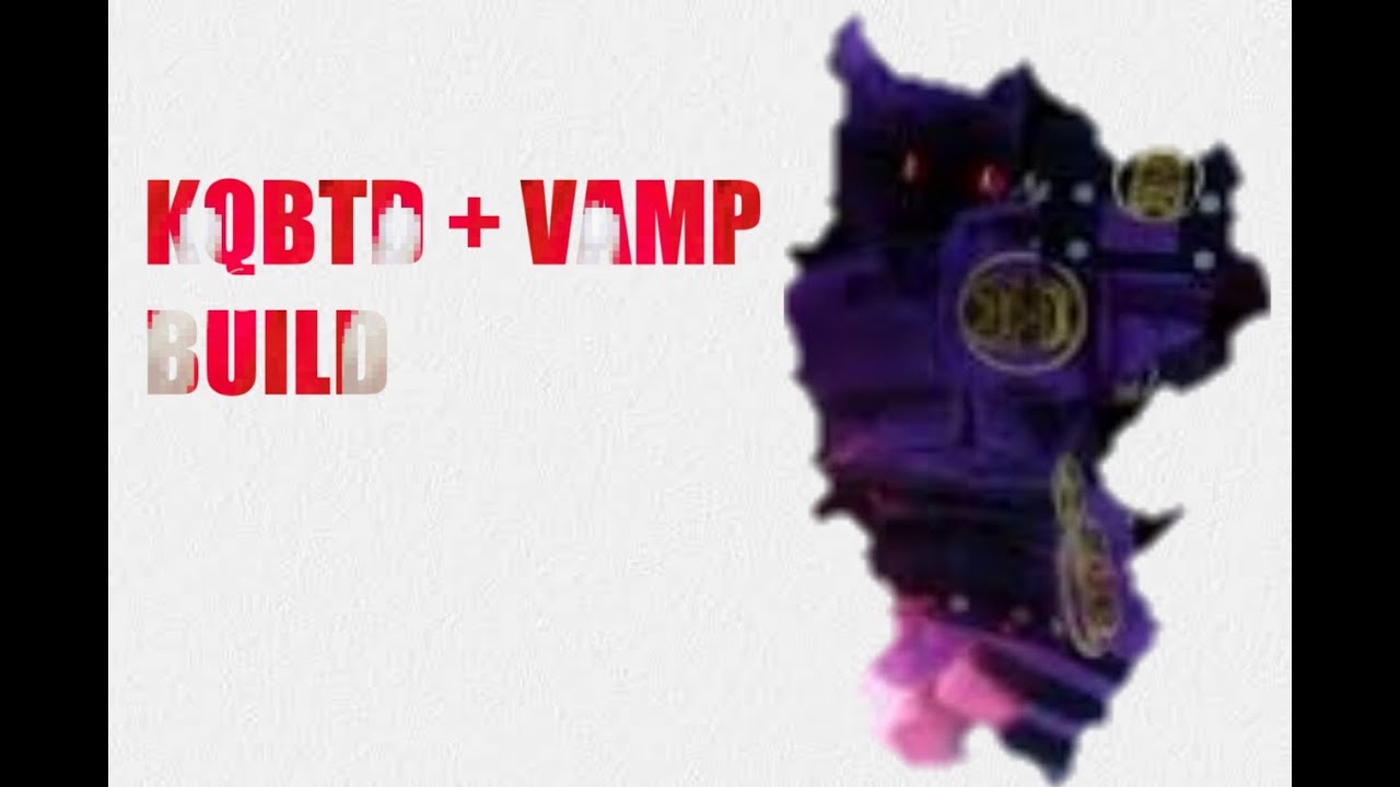 KQBTD + VAMP build (YBA) - YouTube