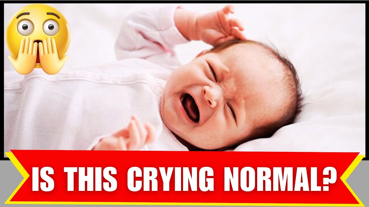 How Much Crying Is Normal for Babies?😢 Signs to Watch For! - YouTube