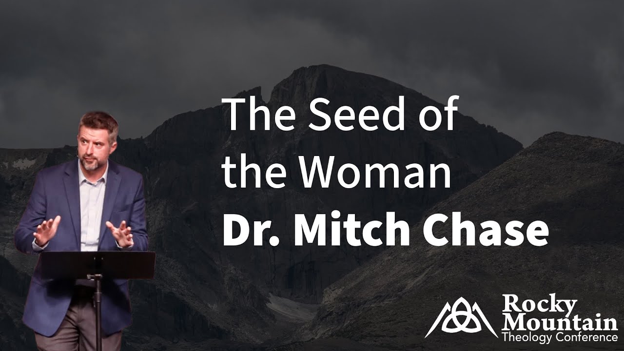 The Seed of the Woman | Dr. Mitchell Chase - YouTube