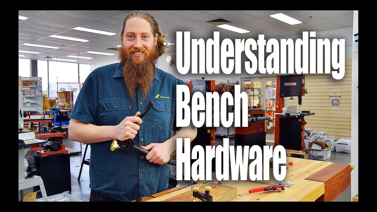 Understanding Bench Hardware in your Workshop - YouTube
