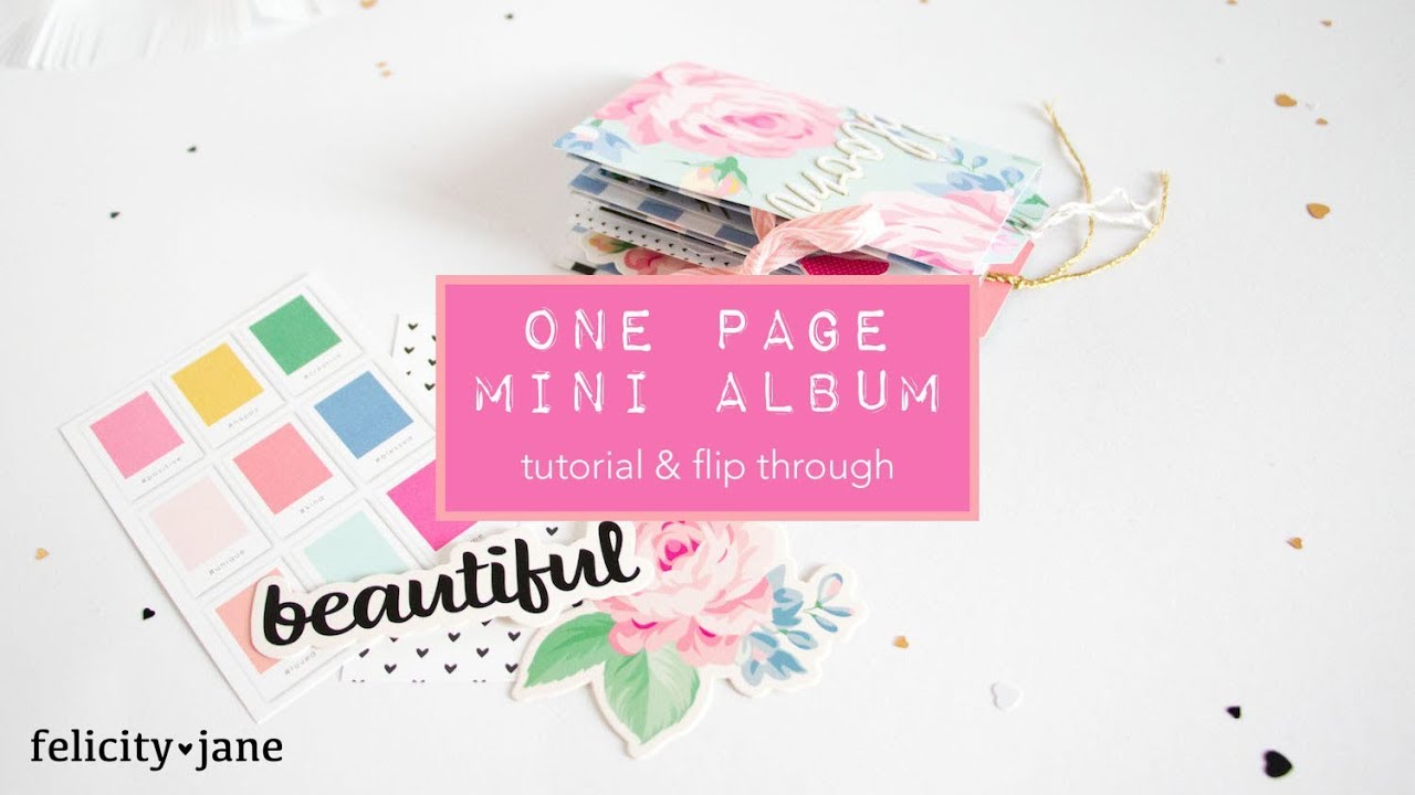 Tutorial & Flipthrough: One Page Mini Album with Felicity Jane - YouTube