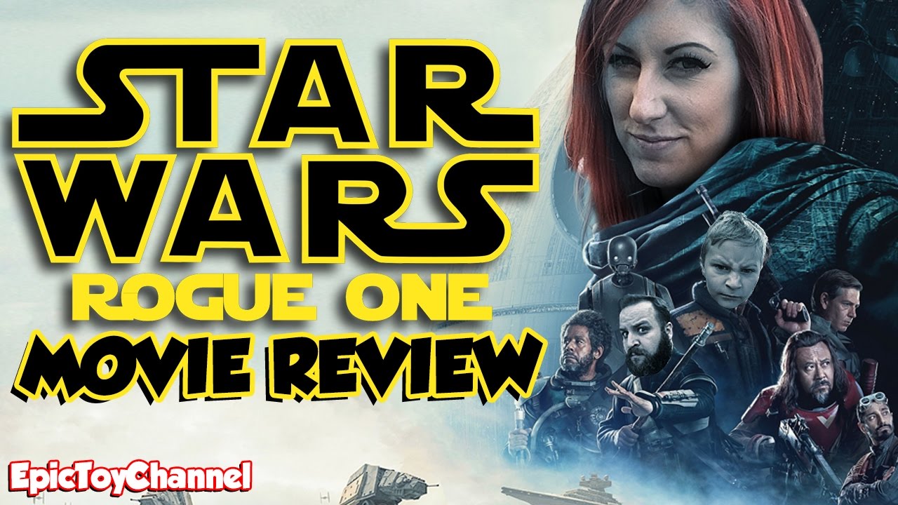 Rogue One: A Star Wars Story - Movie Review + Star Wars Toy Hunt and ...