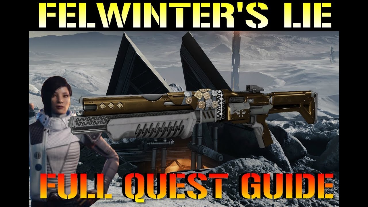 Destiny 2: FELWINTER'S LIE | Full Quest Guide & Review + (Montage ...