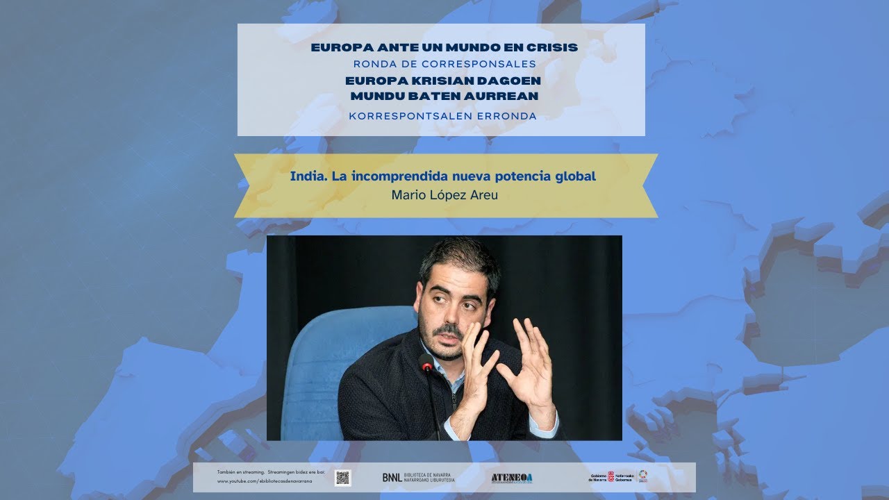 Mario López Areu. "India. La incomprendida nueva potencia global" - YouTube