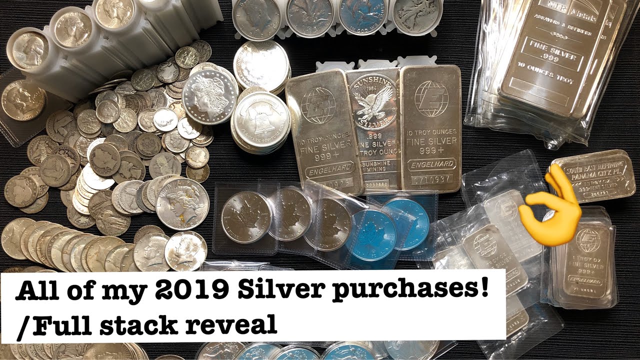 2019 silver purchases & Full silver stack reveal - YouTube