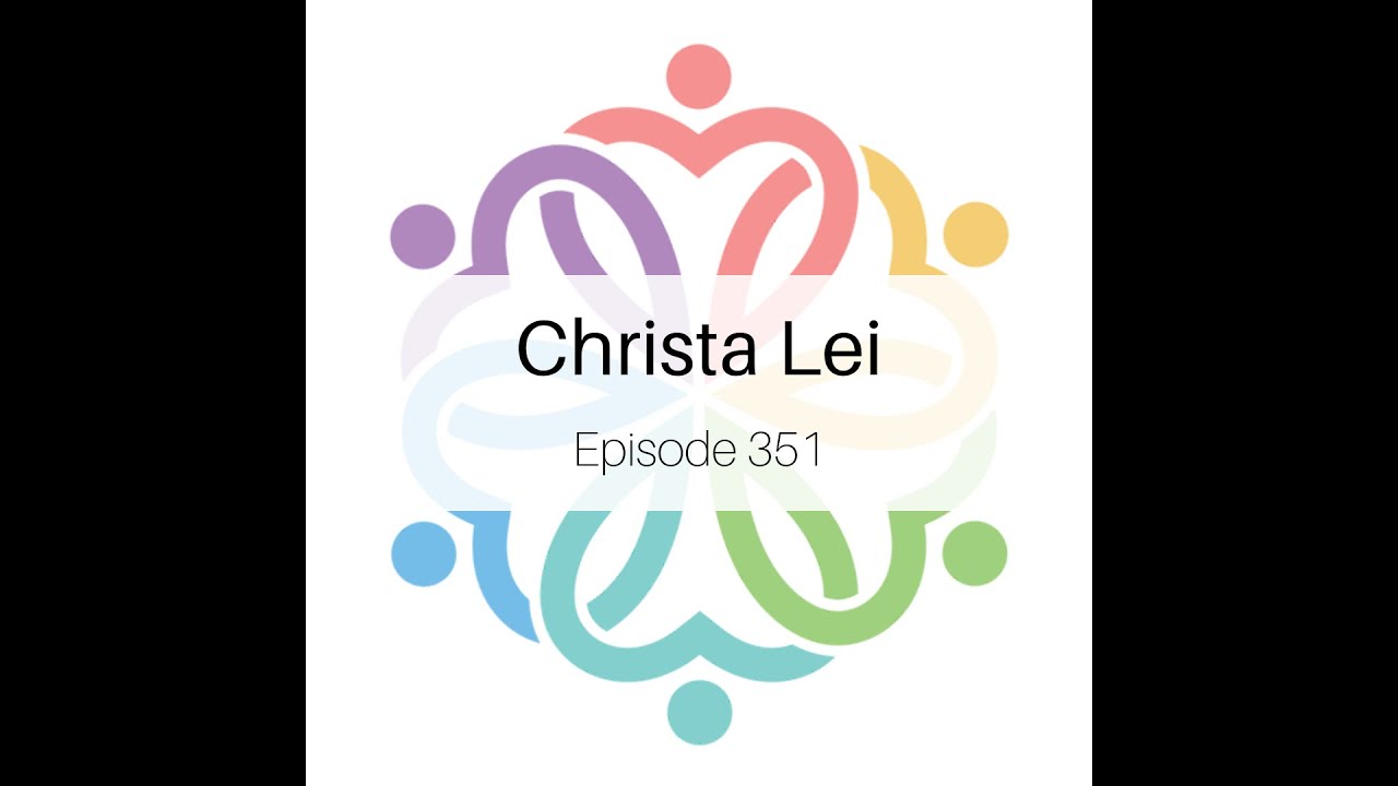 Episode 351 - Christa Lei - YouTube