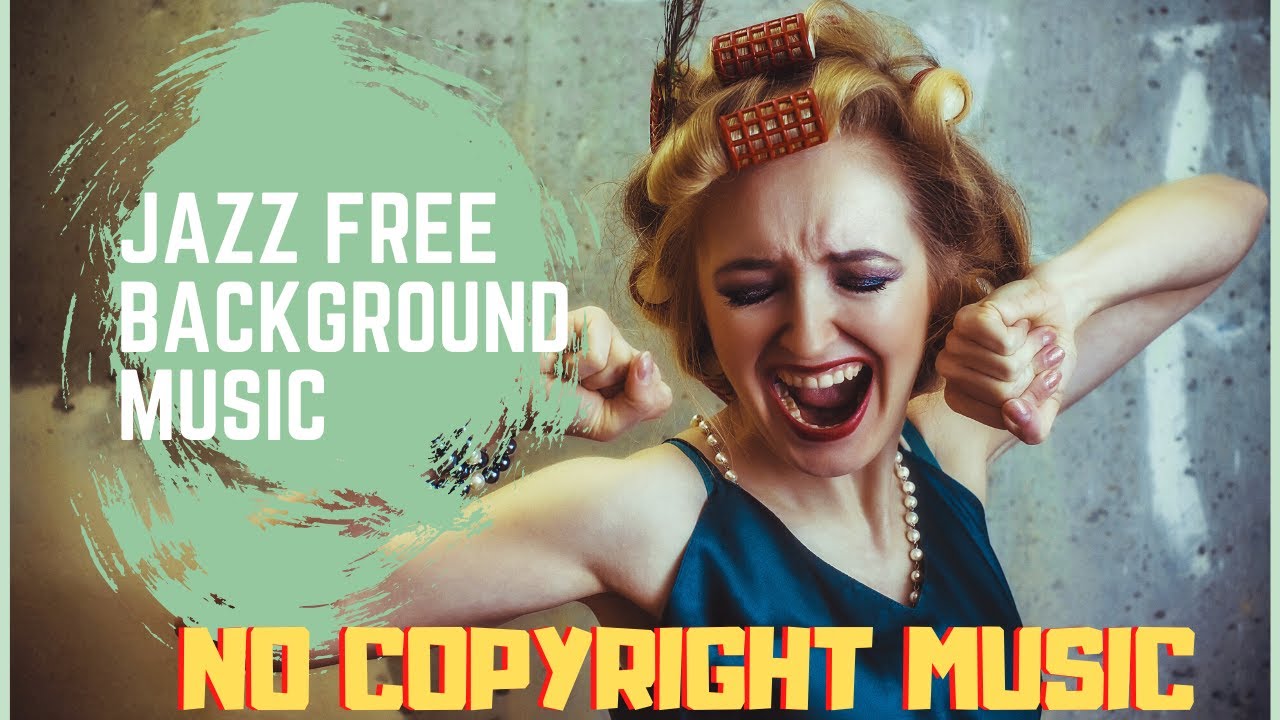 | No Copyright Music | JAZZ Copyright Free Background Music | Creative ...