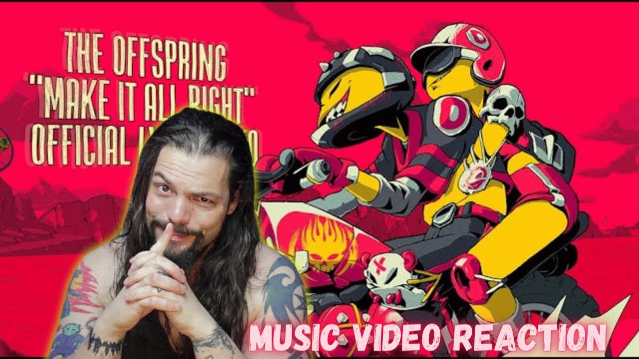 The Offspring - Make It All Right - First Time Reaction - YouTube