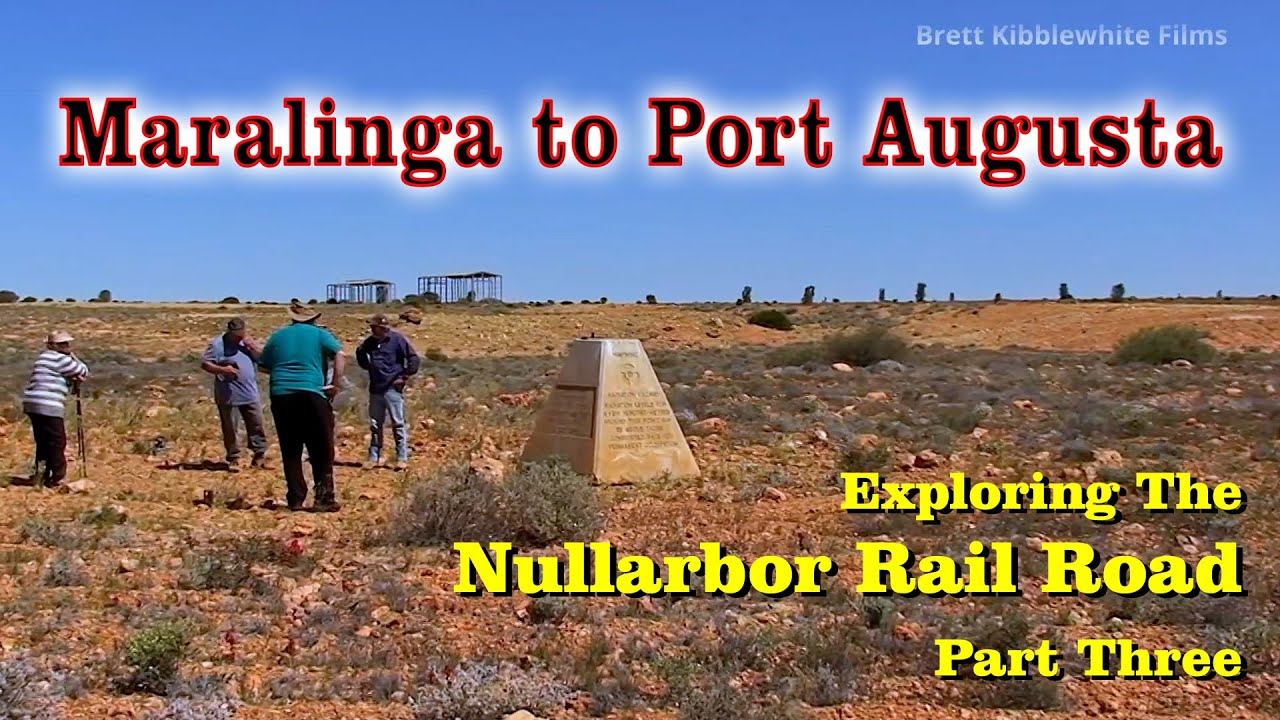 Nullarbor Rail Road Part Three - Maralinga to Port Augusta - YouTube