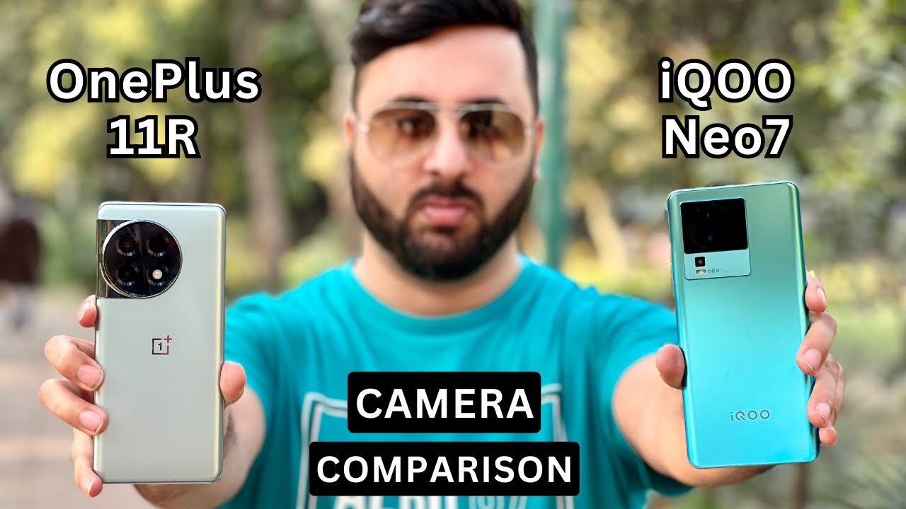OnePlus 11R vs iQOO Neo 7 Camera Comparison | OnePlus 11R Camera Review ...