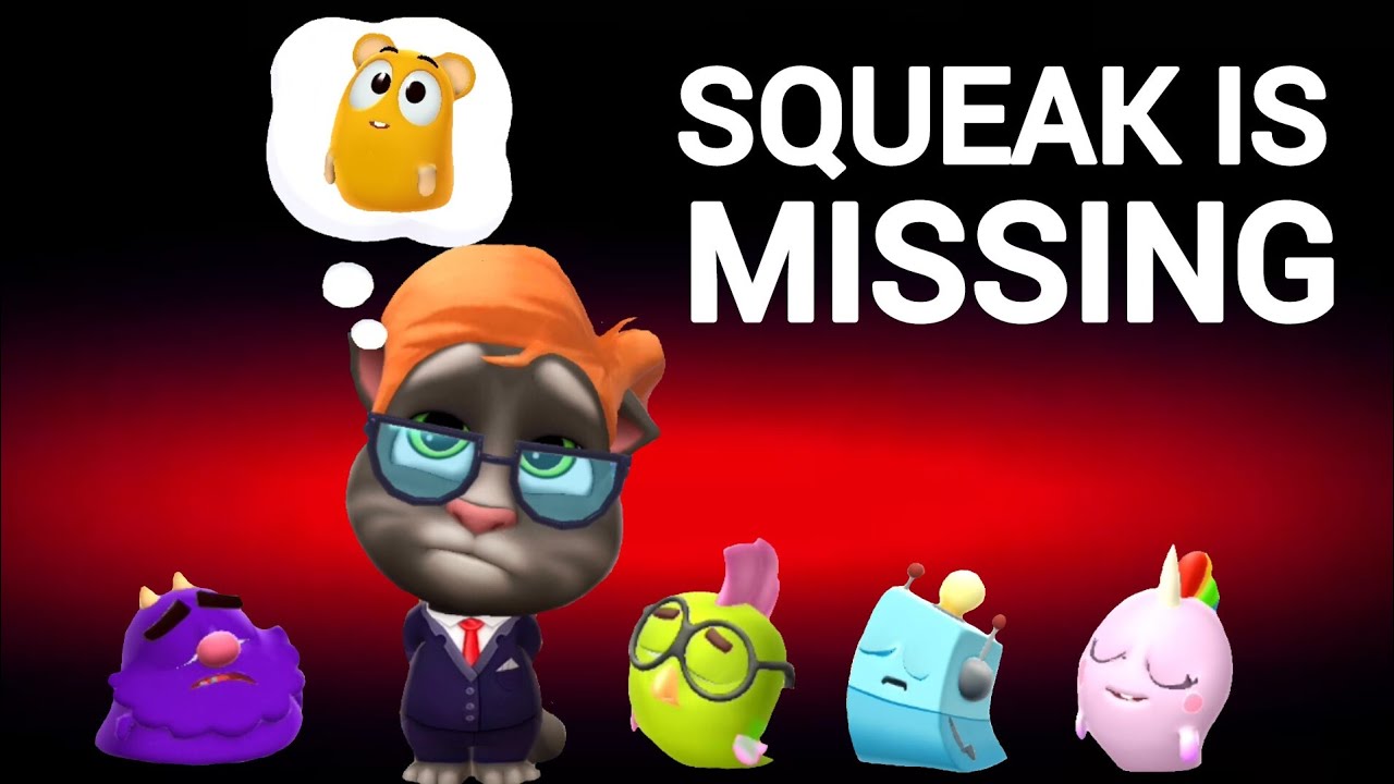 My Talking Tom 2 - SQUEAK IS MISSING - YouTube