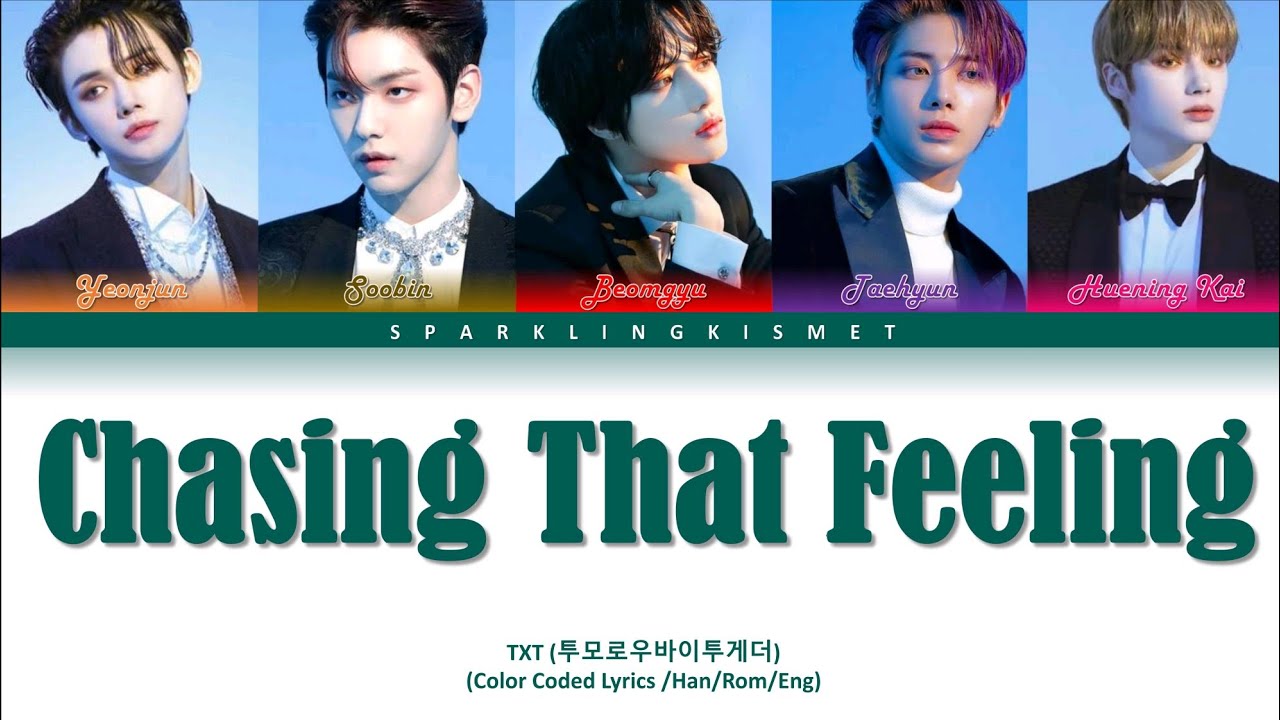 TXT 'Chasing That Feeling' Lyrics (Color Coded Lyrics) - YouTube