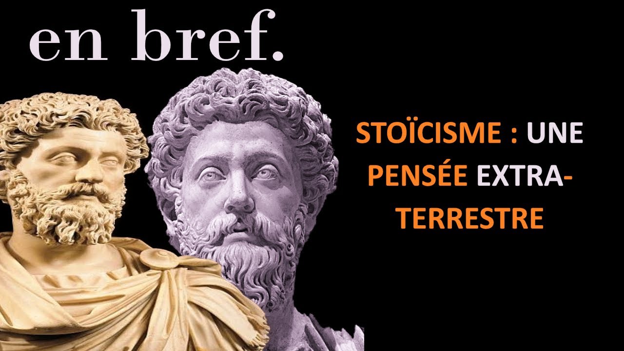 STOÏCISME : UNE PENSÉE EXTRA-TERRESTRE - YouTube