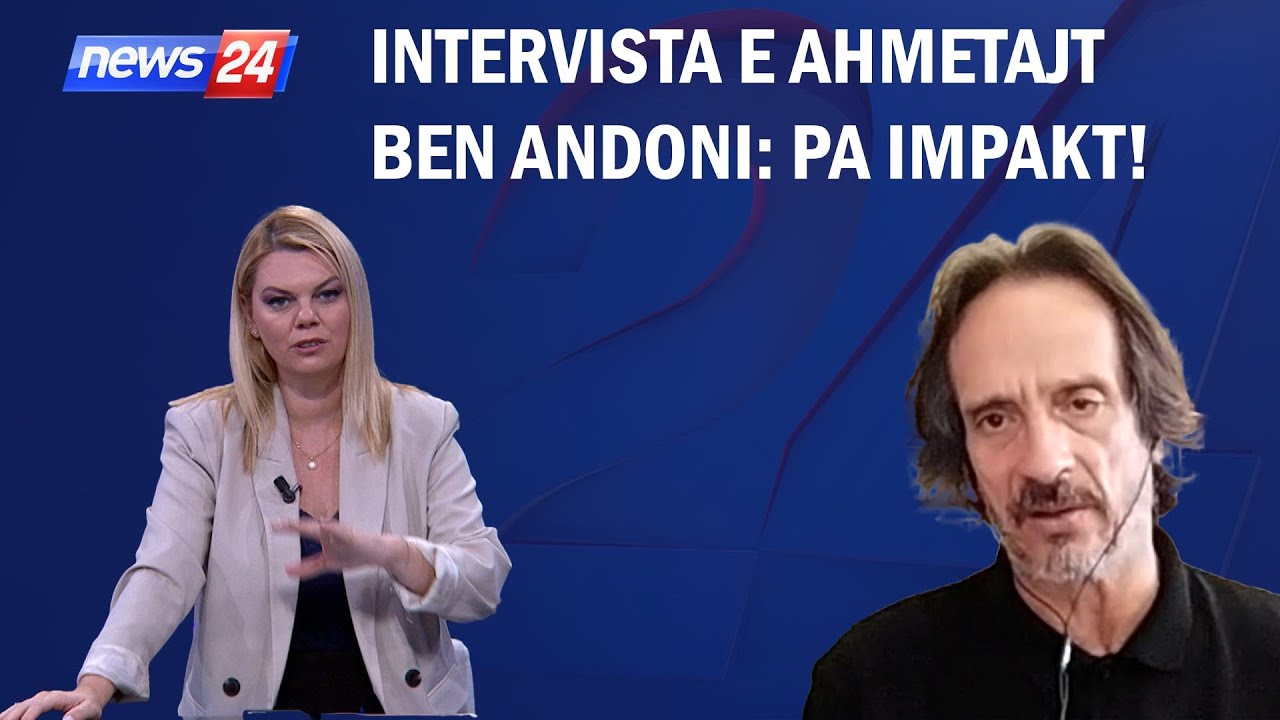 E PLOTE/ Intervista e Ahmetajt; Ben Andoni: Të kërkojë falje publike ...