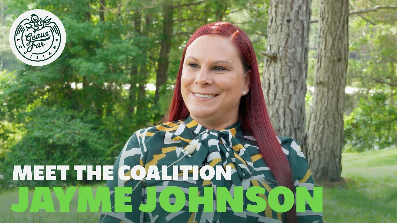 Geaux Far Louisiana | Meet the Coalition: Jayme Johnson - YouTube