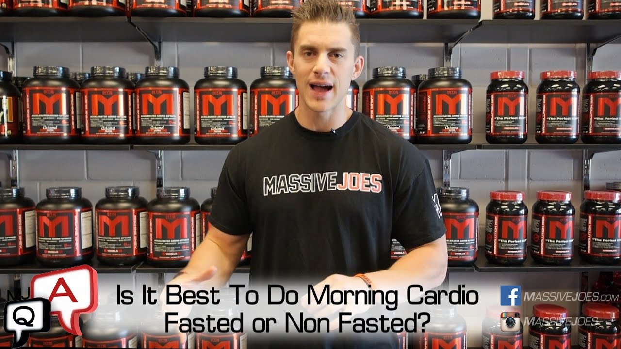 Is It Best To Do Morning Cardio Fasted? MassiveJoes.com MJ Q&A MJQA ...