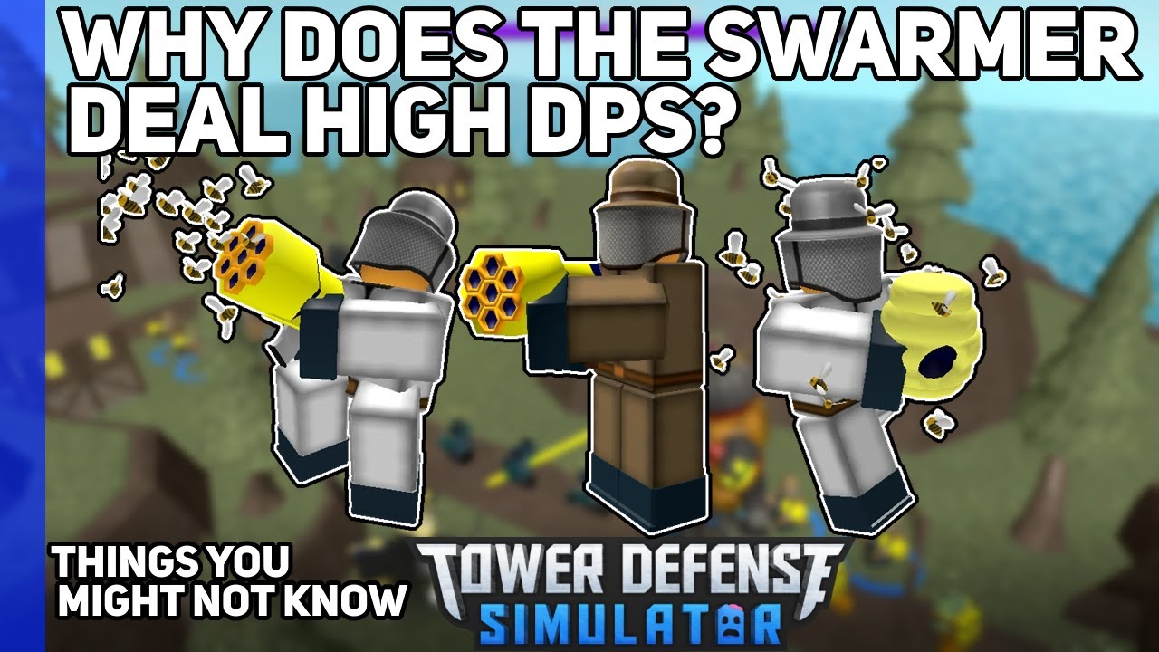 Why does the Swarmer deal high DPS?|Tower Defense Simulator - YouTube