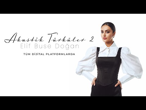 Elif Buse Doğan - Akustik Türküler 2 (Official Audio)
